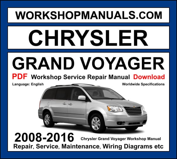 Chrysler Grand Voyager Workshop Service Repair Manual 2008-2016 PDF