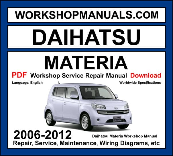 Daihatsu Materia 2006-2012 Workshop Service Repair Manual PDF Download