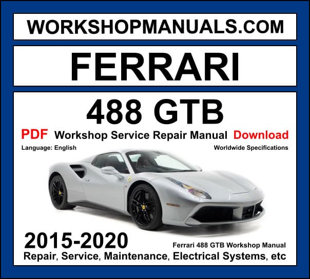 Ferrari 488 GTB Workshop Service Repair Manual 2015-2020 PDF Download