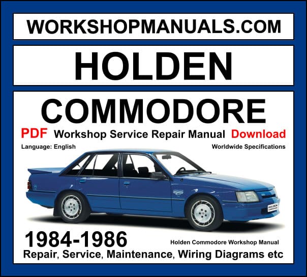 Holden Commodore 1984-1986 Workshop Service Repair Manual