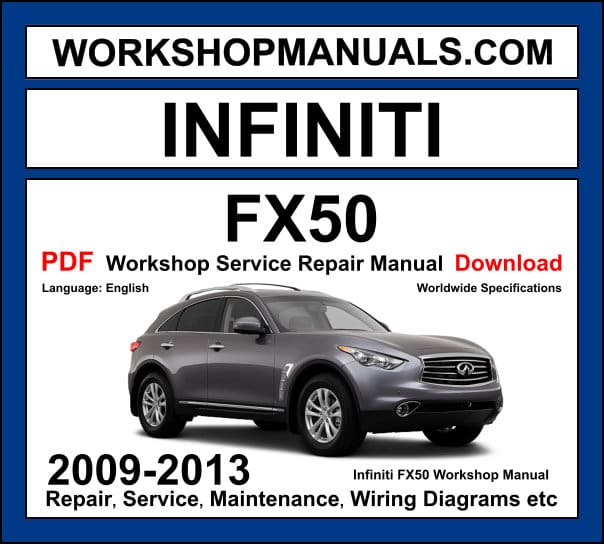 Infiniti FX50 2009-2013 Workshop Service Repair Manual PDF