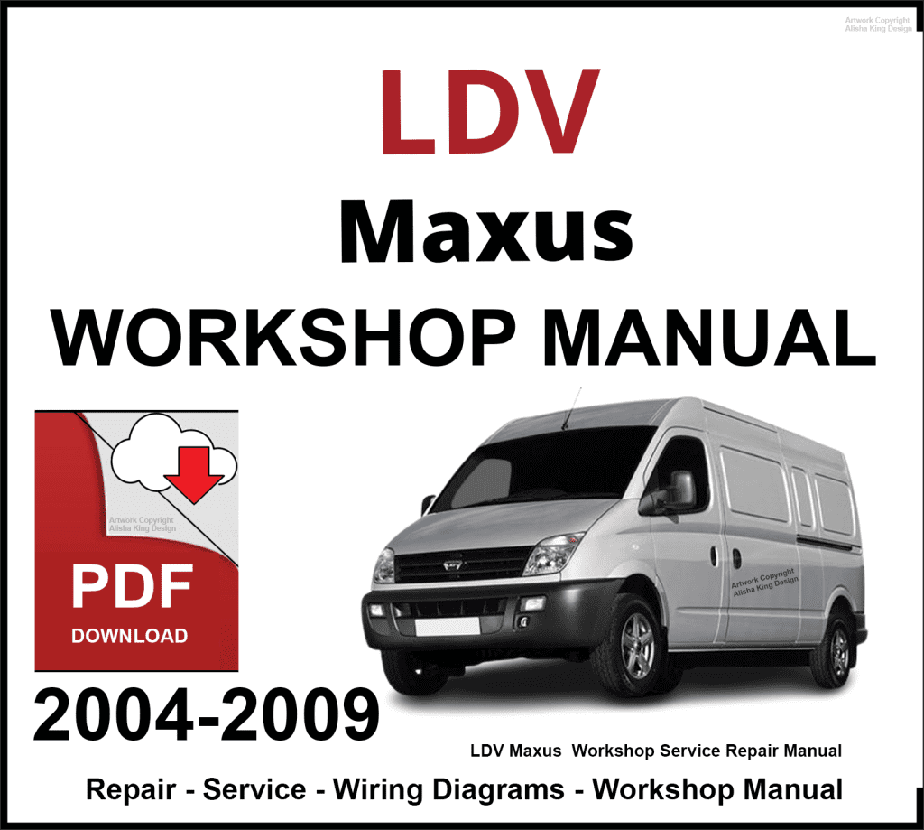 LDV Maxus 2004-2009 Workshop Service Repair Manual
