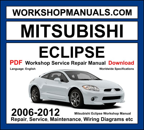 Mitsubishi Eclipse 2006-2012 Workshop Service Repair Manual PDF