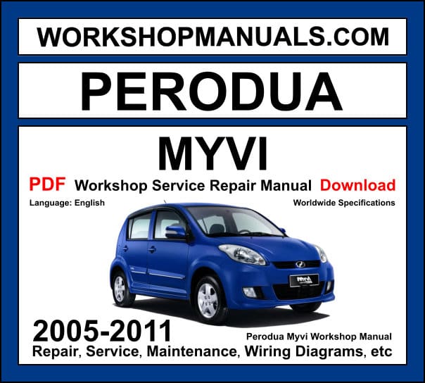 Perodua Myvi 2005-2011 Workshop Service Repair Manual