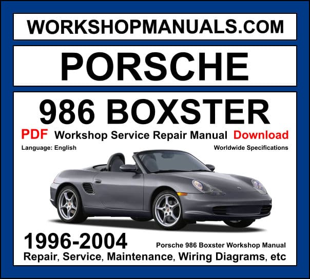 Porsche 986 Boxster Workshop Service Repair Manual 1996-2004 PDF
