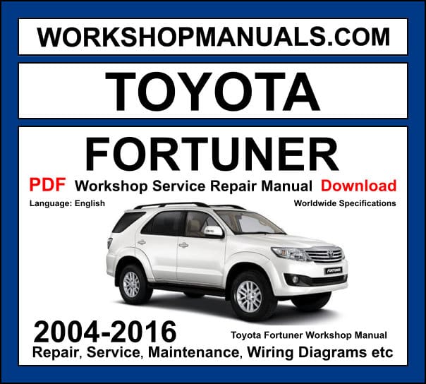 Toyota Fortuner 2004-2016 Workshop Service Repair Manual PDF